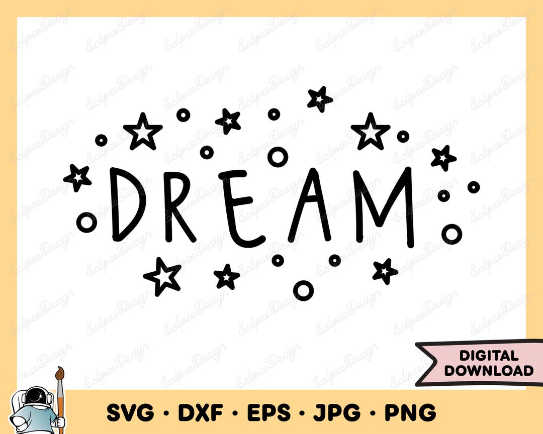 Dream and Stars SVG Dream Clip Art Dream Cut File Silhouette Instant ...