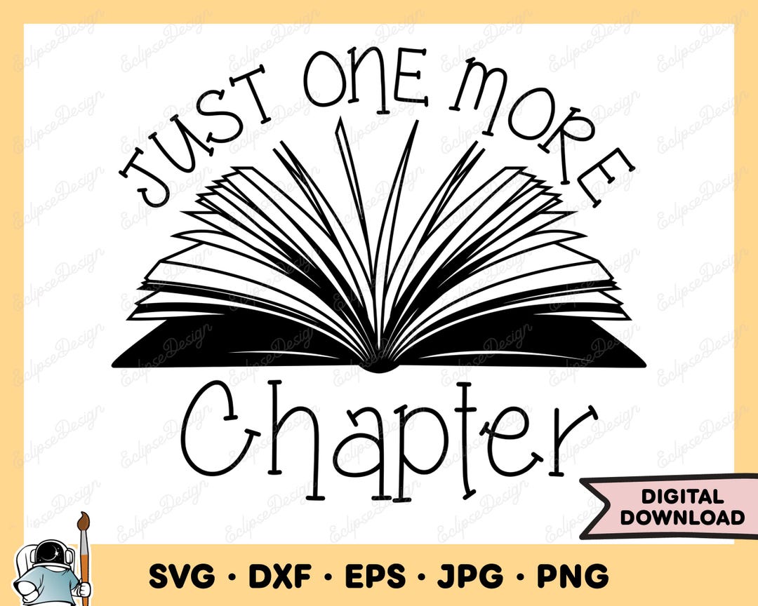 Just One More Chapter Books SVG Clipart PNG (instant Digital Download ...