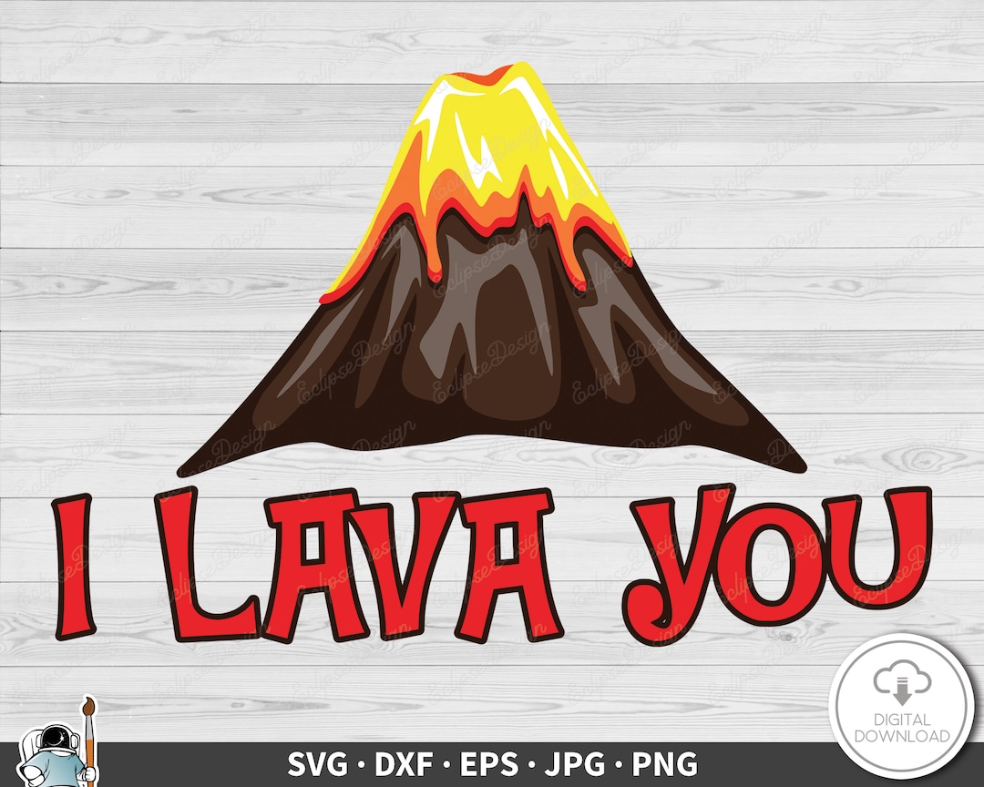 I Lava You SVG Volcano Clip Art Cut File Silhouette Instant Digital ...