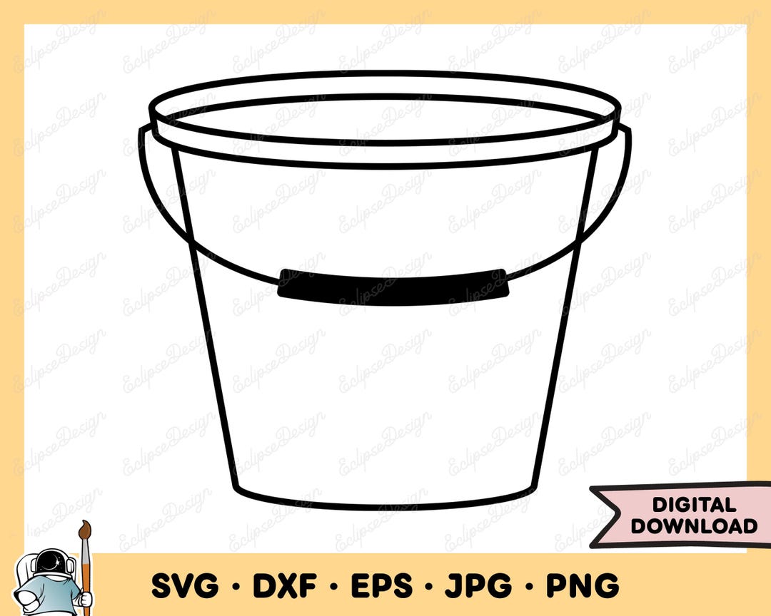 Bucket SVG Bucket Clip Art Bucket Cut File Bucket Silhouette Instant ...