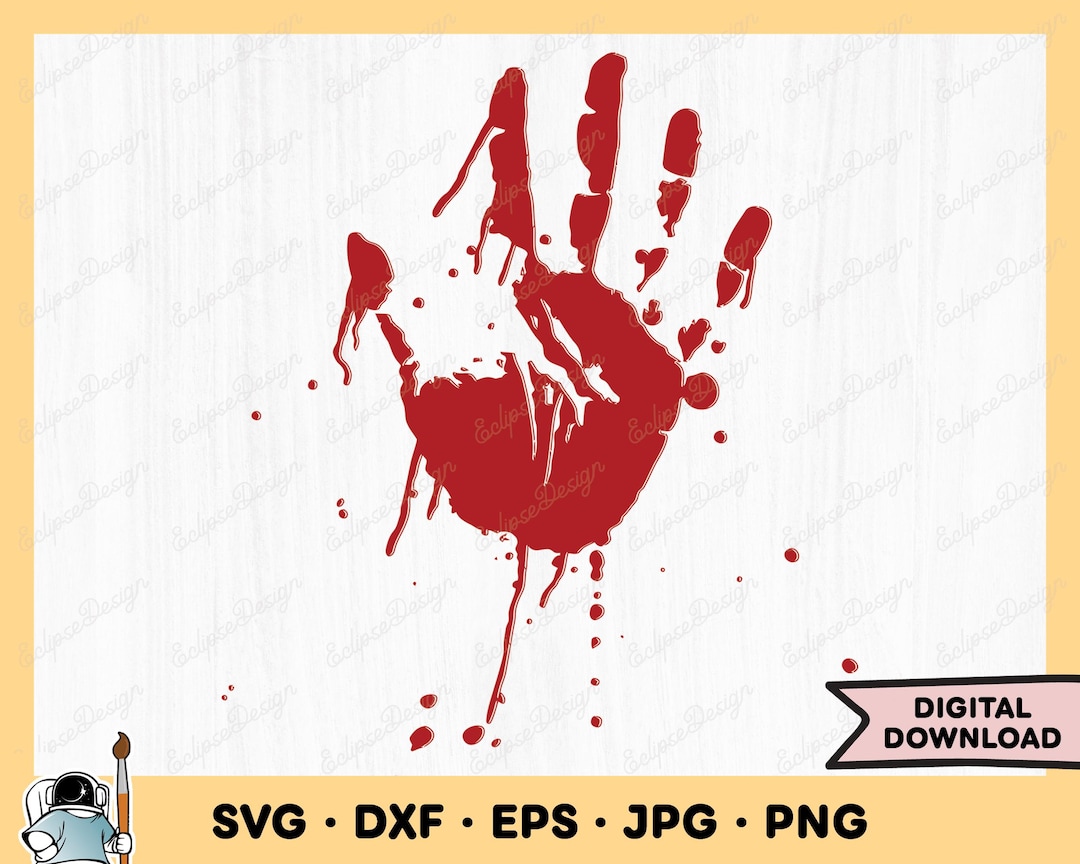 Bloody Hand Print SVG Bloody Hand Clip Art Cut File Bloody Hand Decal ...