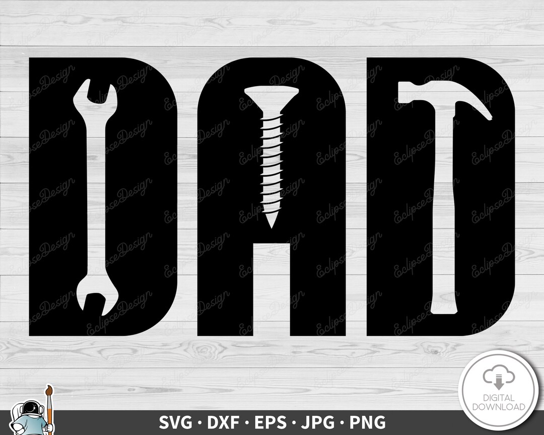 Dad Tools Father's Day SVG Clip Art Cut File Silhouette Instant Digital ...