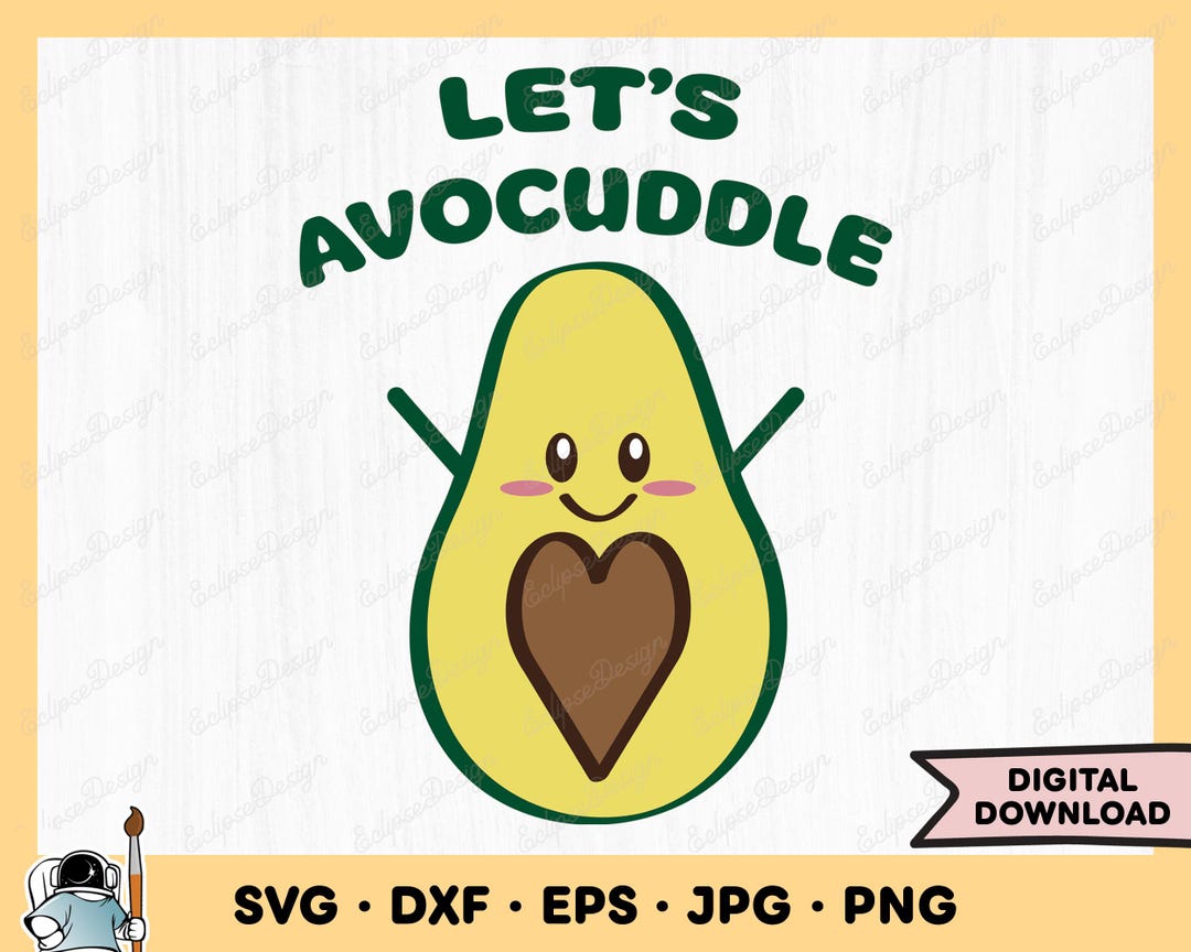 Avocado Let's Avocuddle SVG Clip Art Cut File Silhouette Instant ...