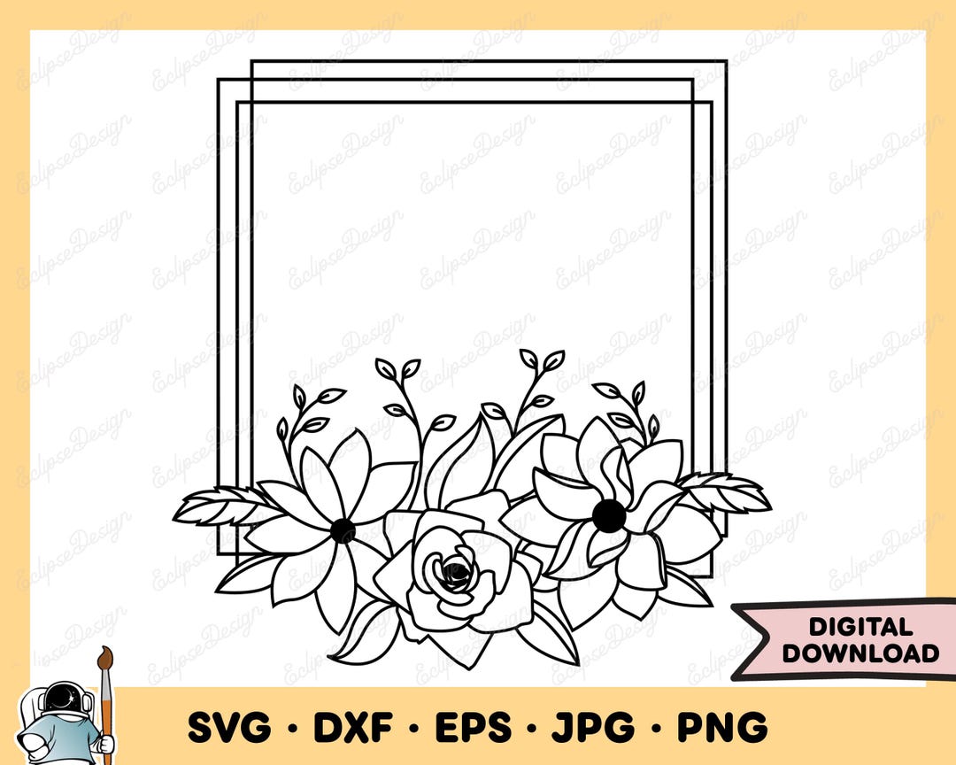 Flower Frame SVG Flower Clip Art Flower Cut File Silhouette Instant ...