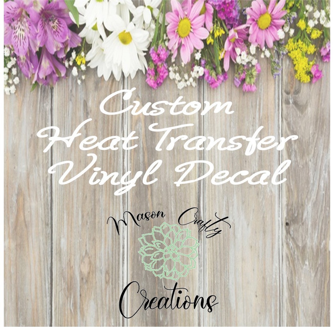 Custom Heat Transfer Vinyl Decal - Etsy