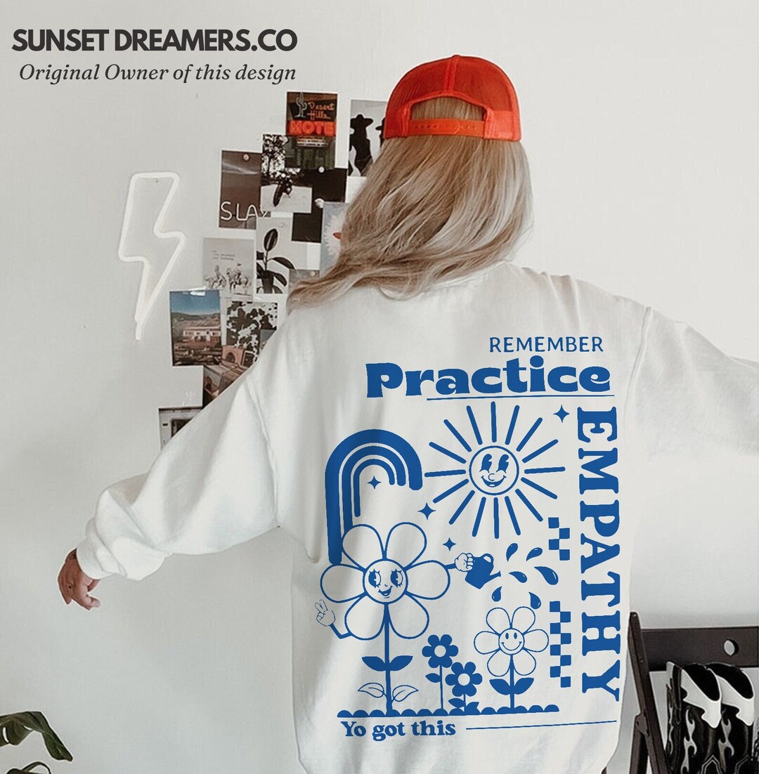 Practice Empathy Sweatshirt Empathy Sweatshirt Kindness Sweatshirt ...