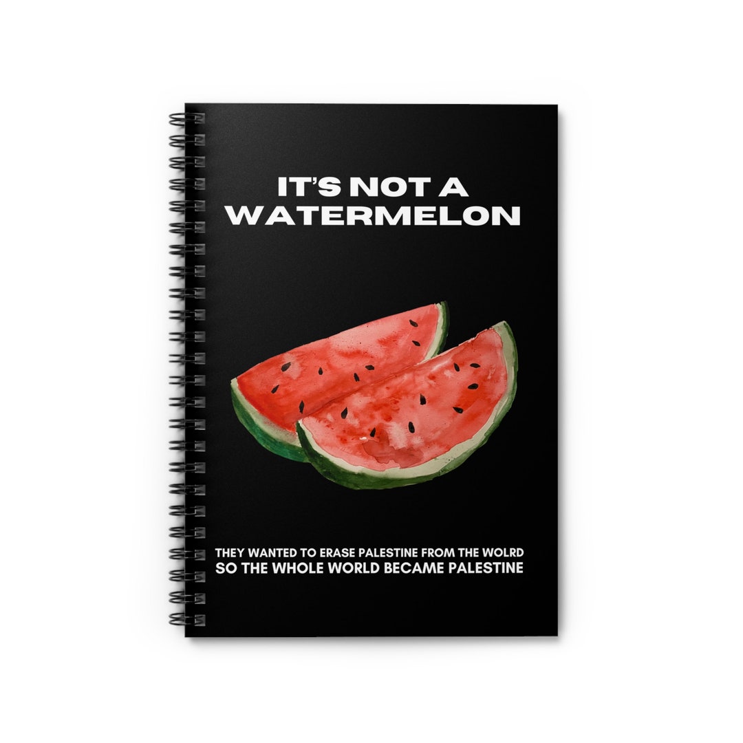 It's Not a Watermelon Gaza Palestine Black Spiral Notebook Ruled Line ...