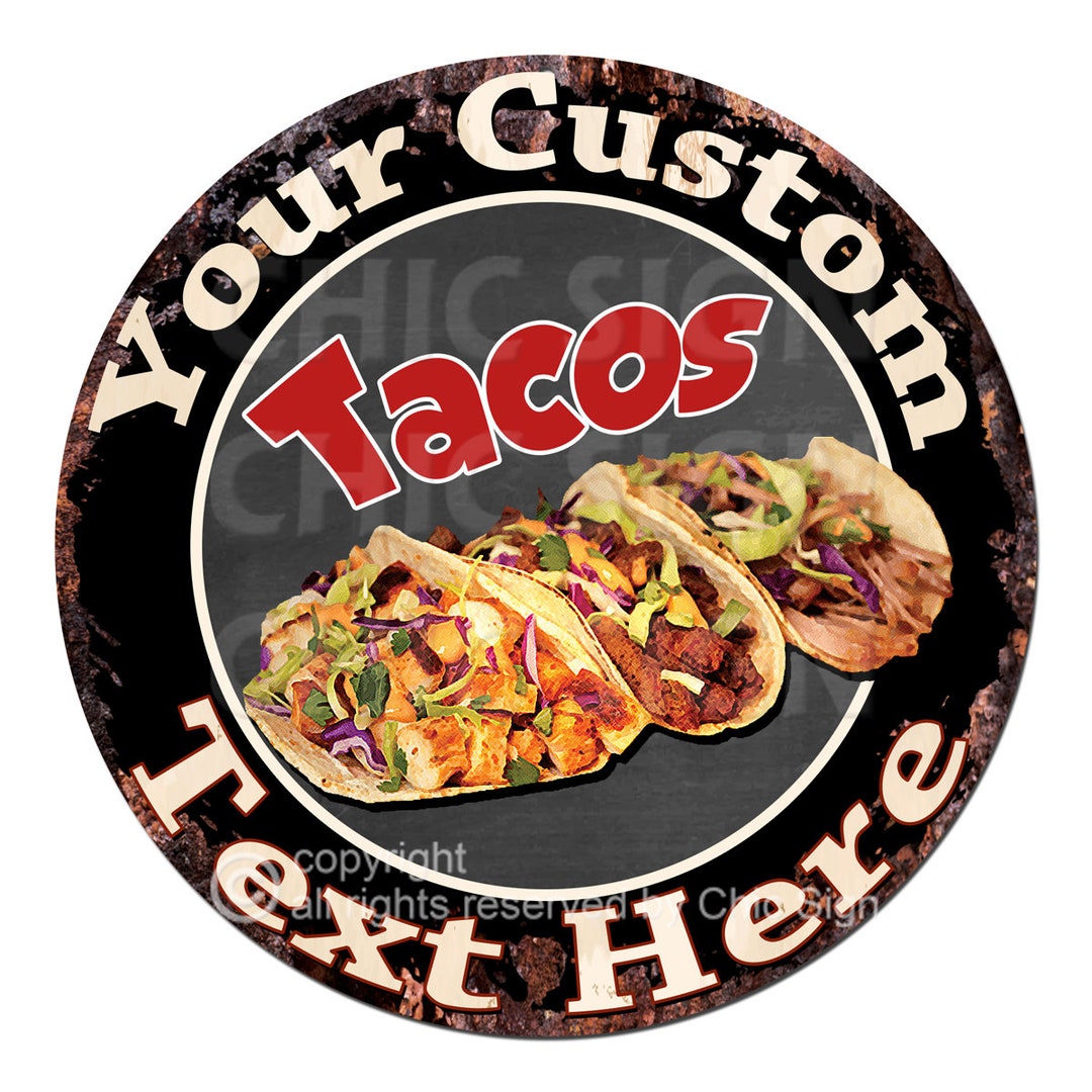 Custom Taco Metal Sign, Personalized Mexican Fast Food Wall Decor, Home ...