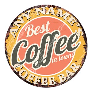 Custom Name Coffee Bar Metal Sign, Personalized Best Coffee in Town ...