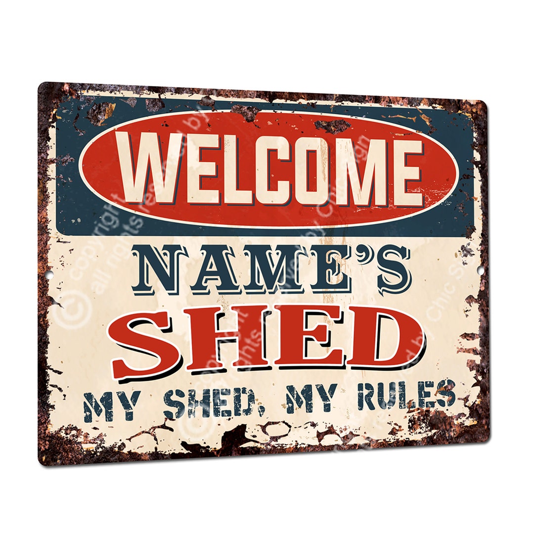 Custom Welcome Shed Metal Sign, Personalized Rustic Design My Tools My ...