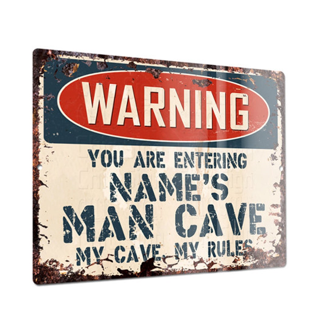 Custom Warning Man Cave Metal Sign, My Cave My Rules Sign, Personalized ...