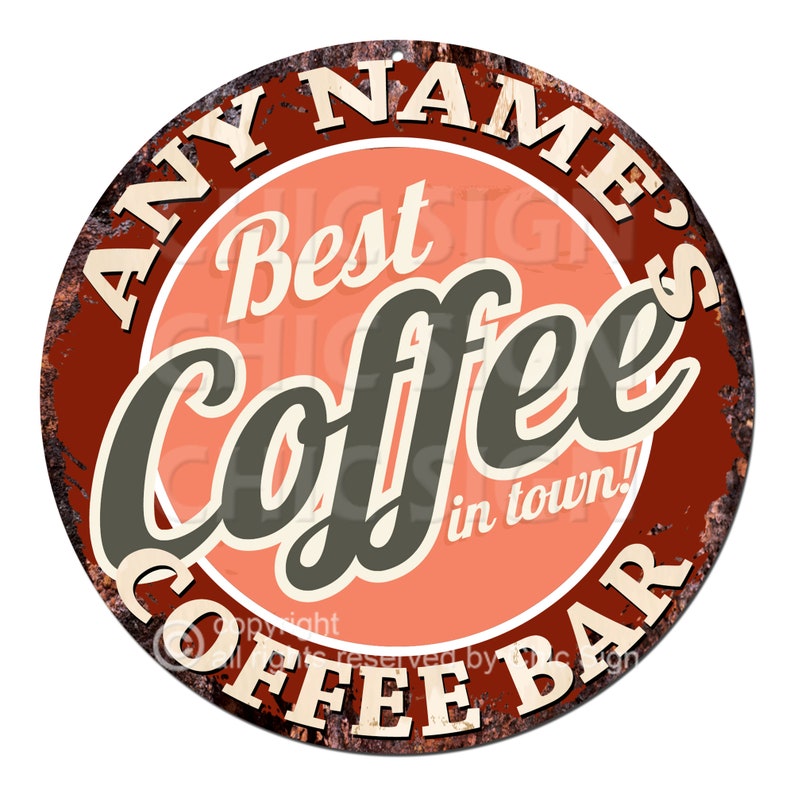 Custom Name Coffee Bar Metal Sign, Personalized Best Coffee in Town ...