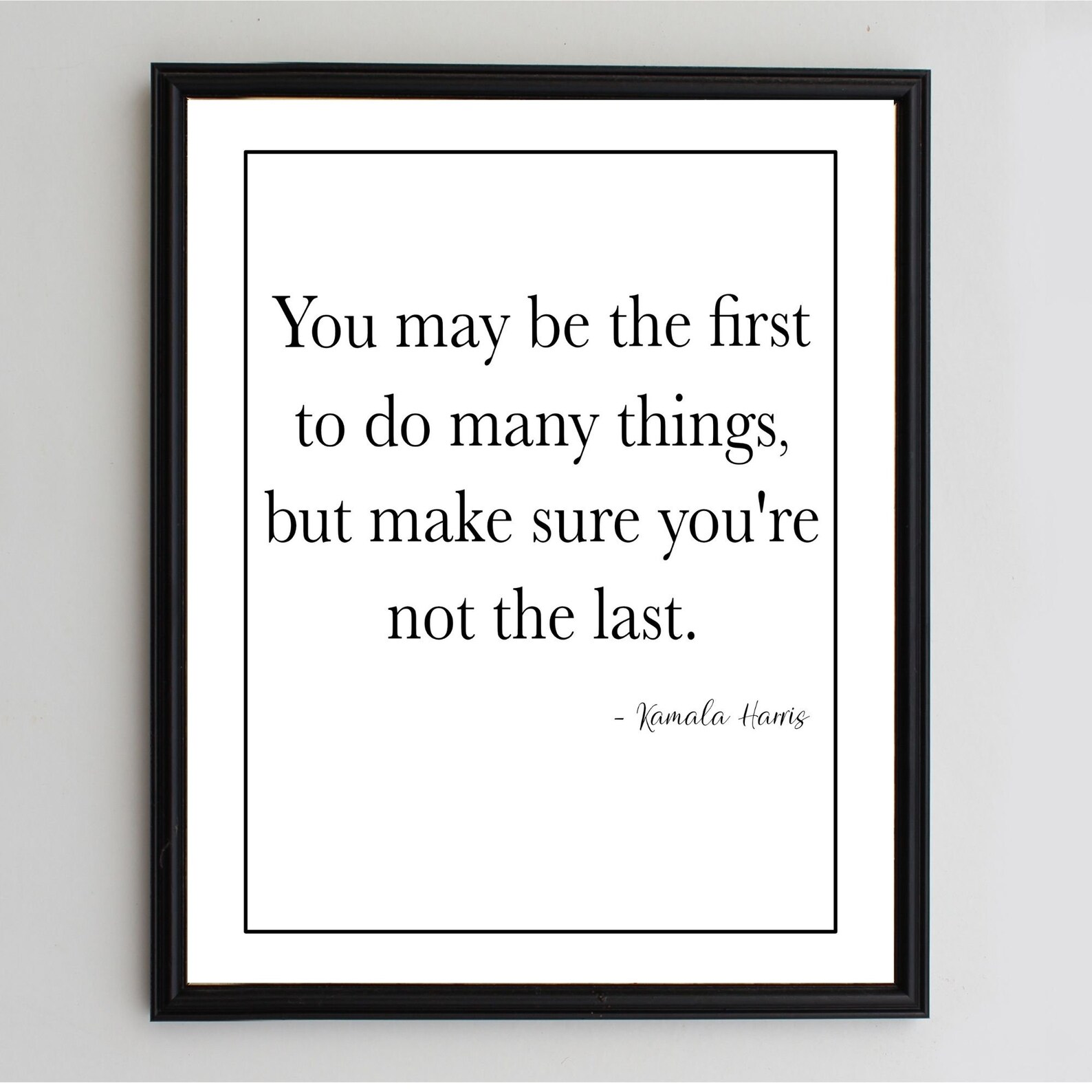 Kamala Harris Quote, Kamala Harris Art Print, Black Woman Wall Art ...