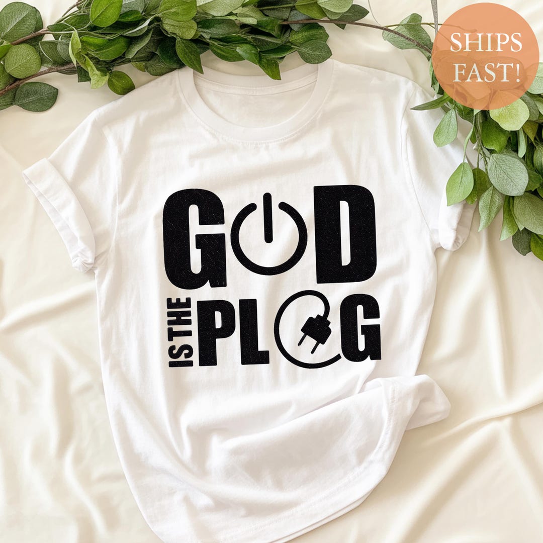 God is the Plug T-shirt - Christian Power Faith Tee - Inspirational ...