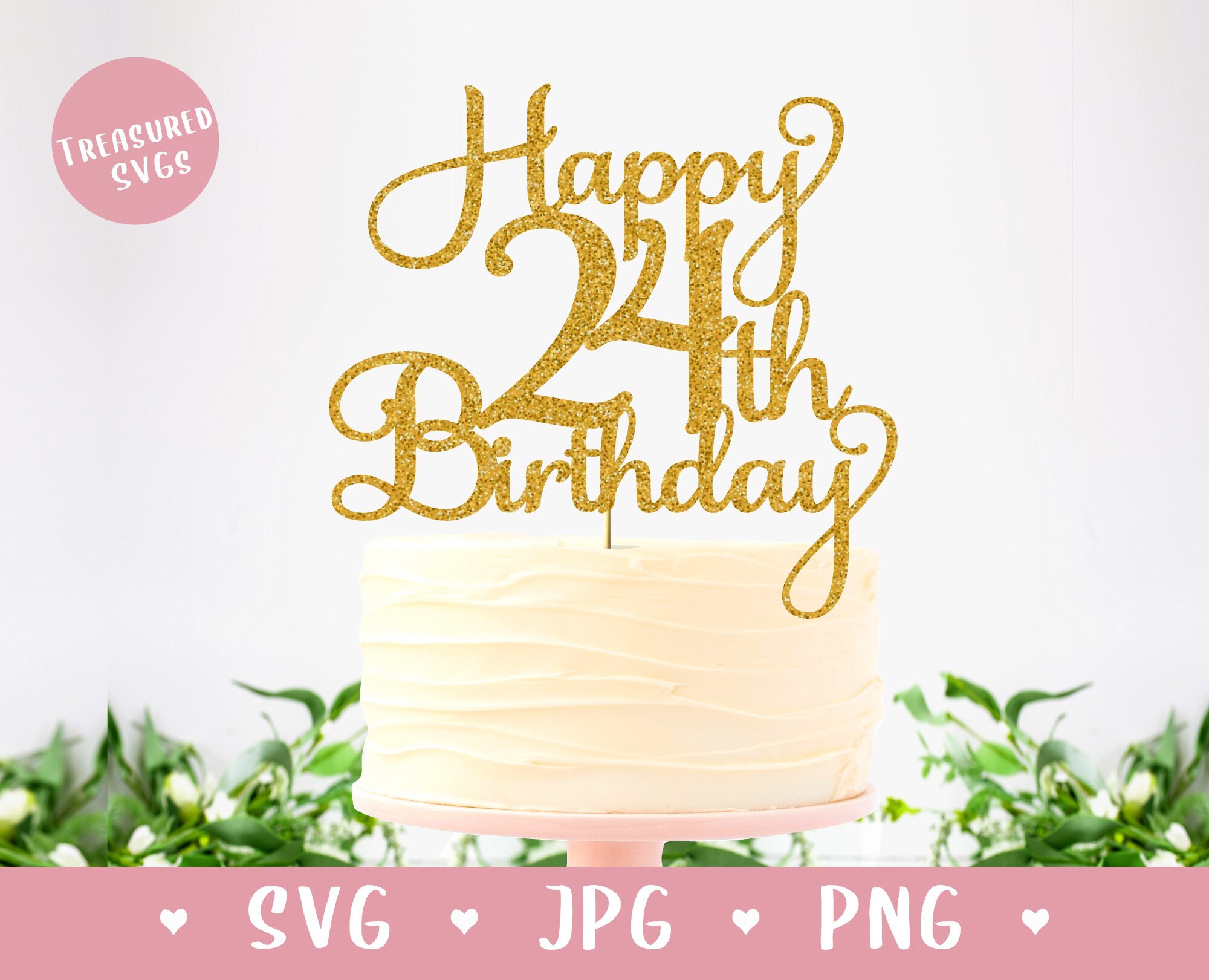 SVG Happy 24th Birthday Cake Topper Veinticuatro SVG Happy - Etsy México