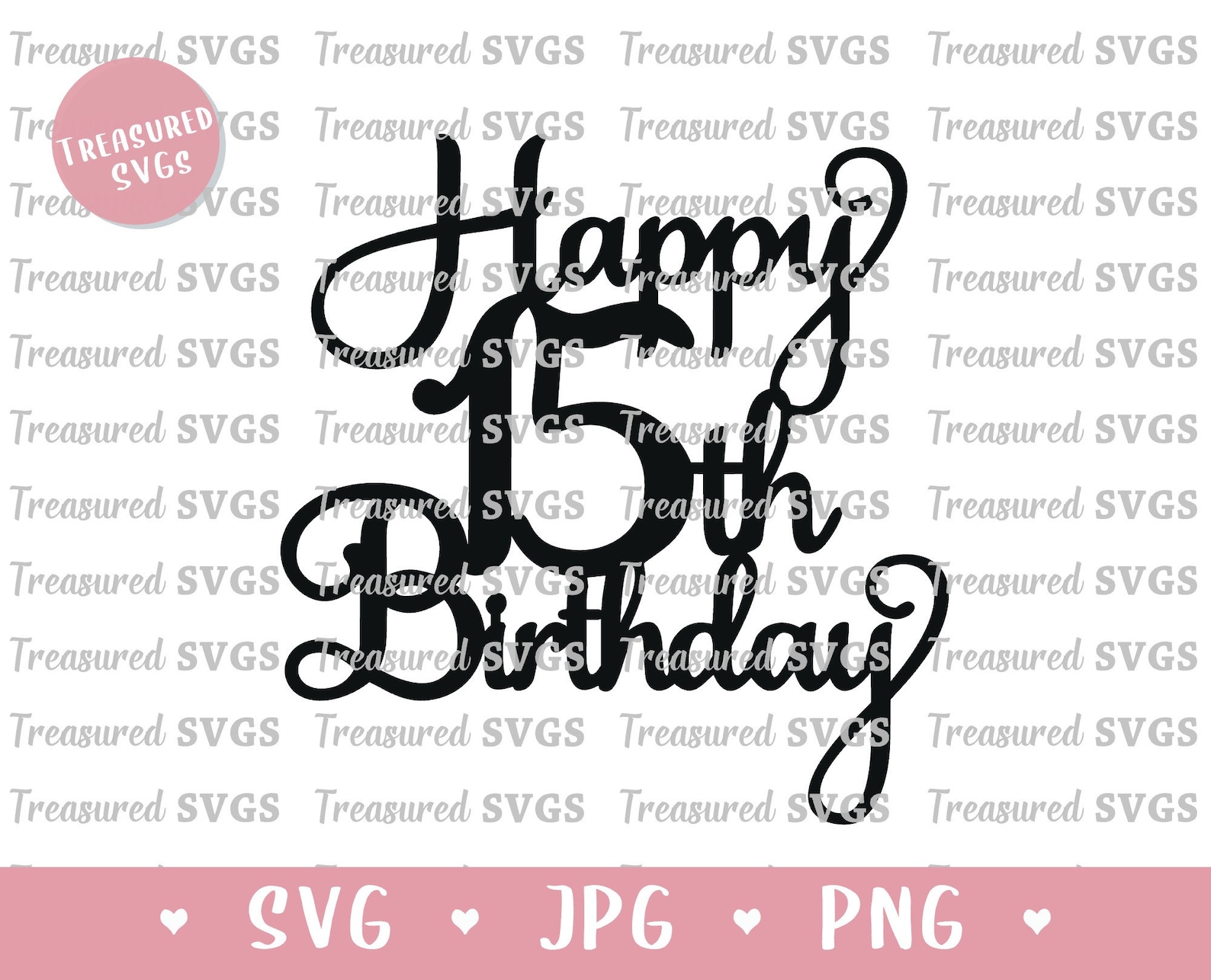 SVG Happy 15th Birthday Cake Topper Happy Birthday Cake | Etsy