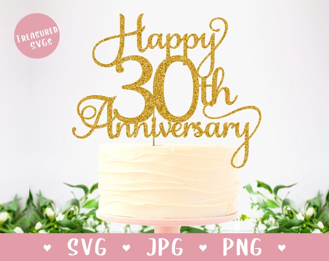 SVG Happy 30th Anniversary Cake Topper Thirty SVG Pearl Anniversary ...