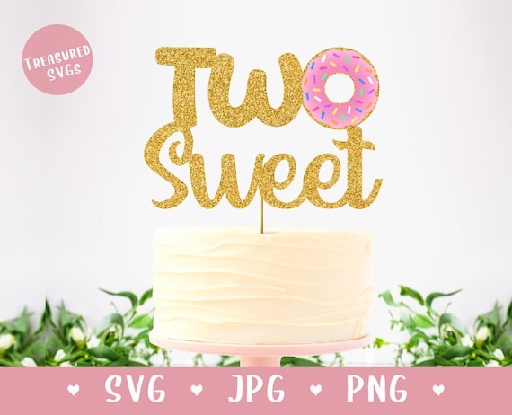 SVG Two Sweet Cake Topper Donut Cake Topper Two Sweet SVG | Etsy