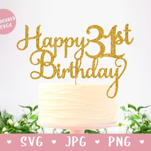 SVG Happy 31st Birthday Cake Topper - Happy Birthday Cake Topper SVG ...