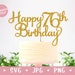 SVG Happy 76th Birthday Cake Topper - Happy Birthday Cake Topper SVG ...