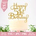 Download File Happy 51st Birthday Cake Topper SVG JPG Happy Birthday ...