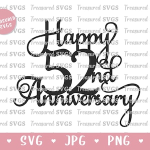 SVG Happy 52nd Anniversary Cake Topper - Fifty Two SVG Anniversary Cake ...