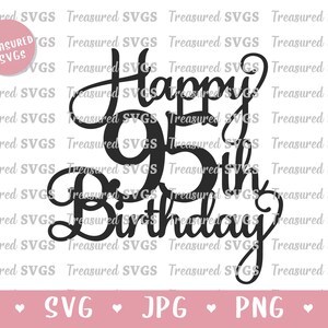 SVG Download - Happy 95th Birthday Cake Topper - 95 Years Old - Ninety ...