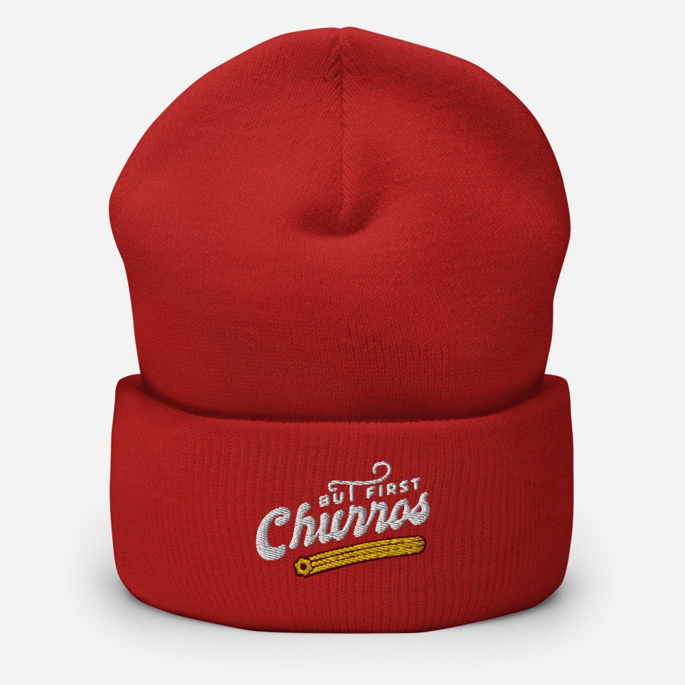 But First Churros Embroidered Cuffed Beanie - Funny Sweet Fried Dough ...