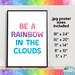 Classroom Quotes Be A Rainbow in the Clouds Printable School Bulletin ...