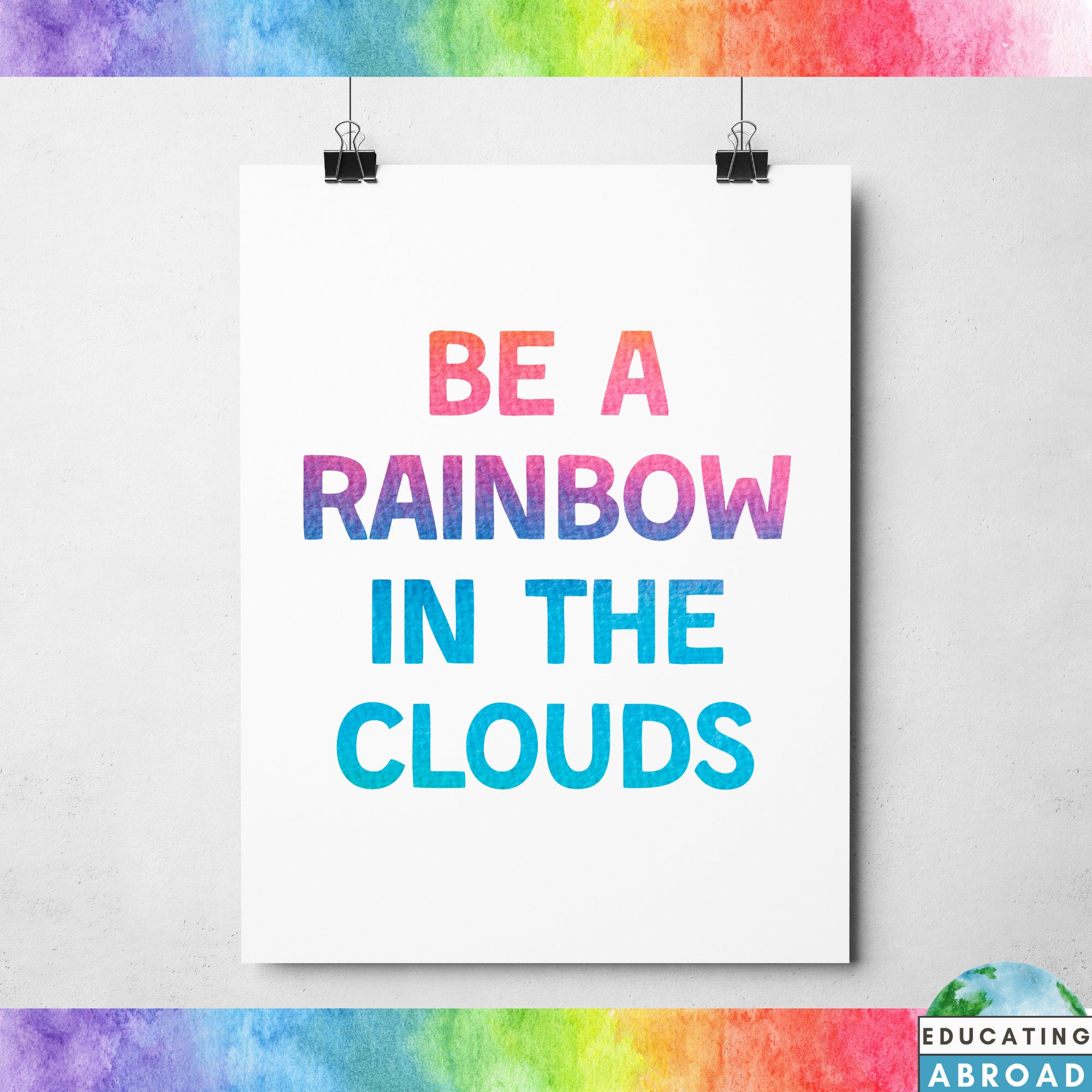 Classroom Quotes Be A Rainbow in the Clouds Printable School Bulletin ...