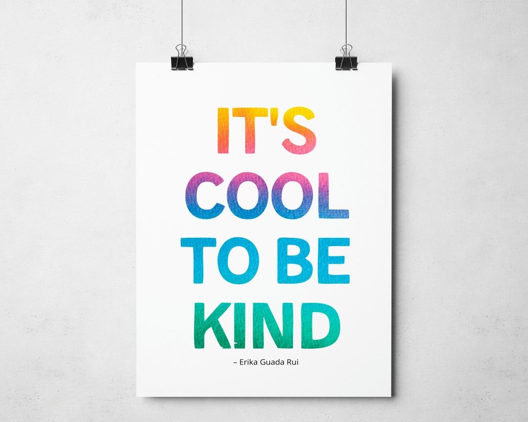 Kindness Classroom Print: It's Cool to Be Kind - Inspirational Wall Art ...