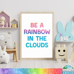 Classroom Quotes Be A Rainbow in the Clouds Printable School Bulletin ...