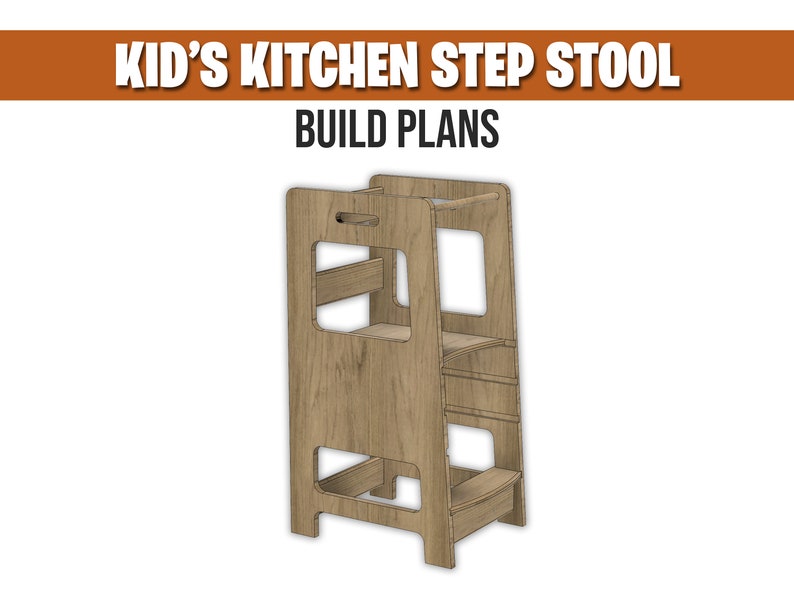 Adjustable Toddler Tower Plans - Build Your Own Kid's Kitchen Step ...
