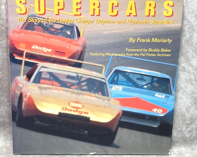 Supercars: the Story of the Dodge Charger Daytona & Plymouth Superbird ...