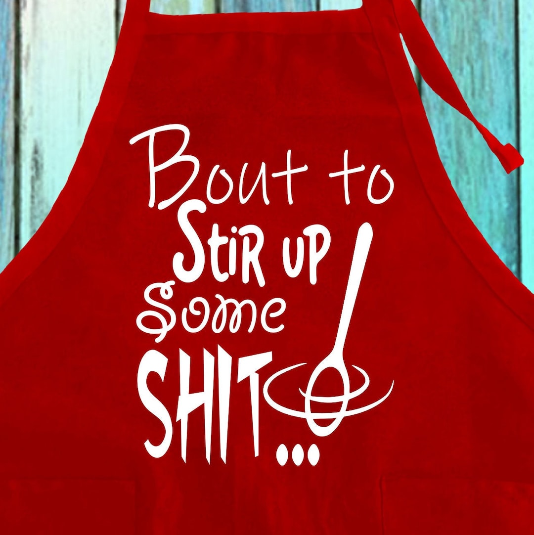 Bout to Stir up Some Flour Funny Saying Baking Kitchen Apron W/ Pockets ...