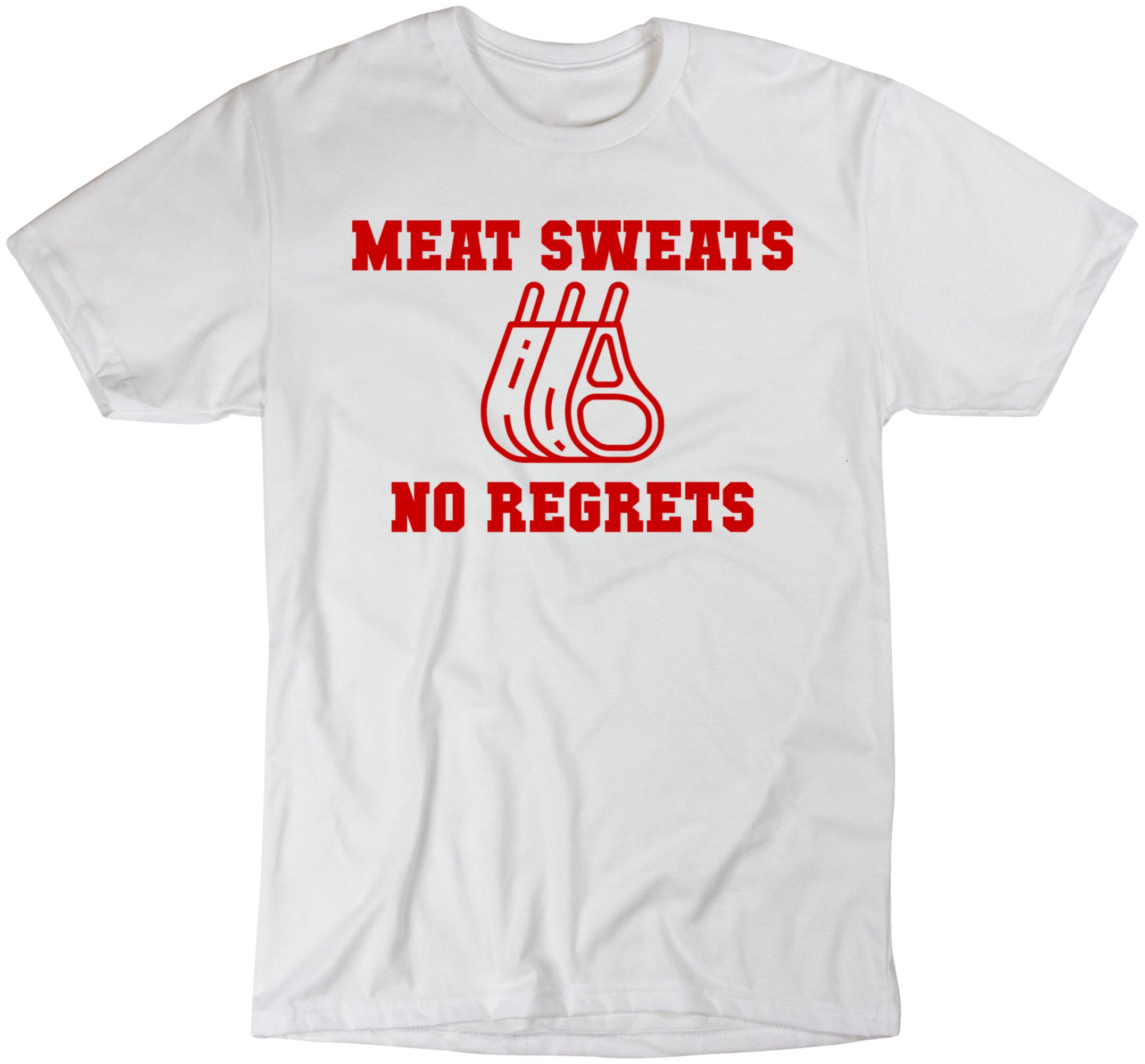 Meat Sweats No Regrets Meat Lover Groups Meat Art Gifts - Etsy