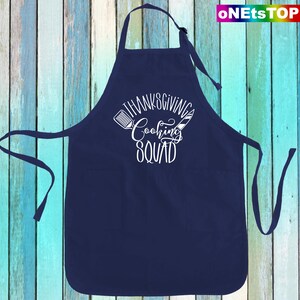 Thanksgiving Cooking Squad Cooking Team Funny Thanksgiving Apron ...