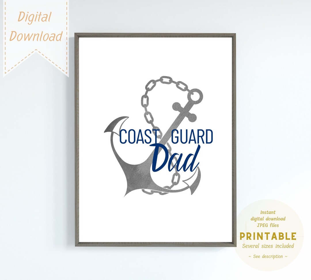 Coast Guard Dad Anchor Print Military Downloadable Print Soldier Gift ...