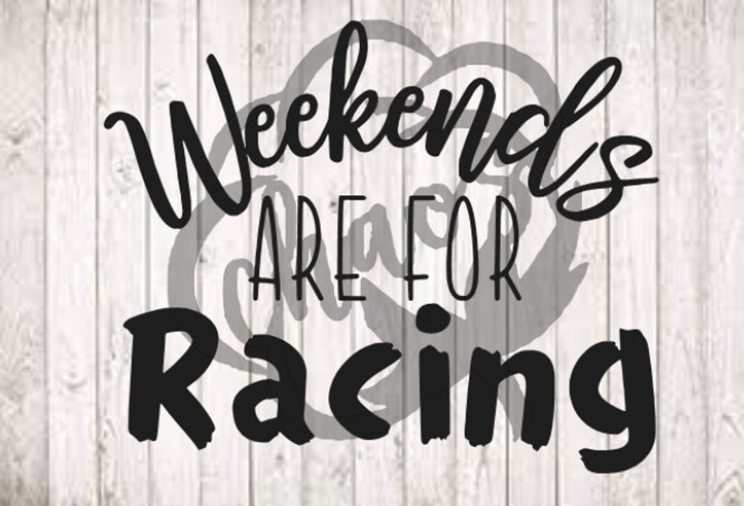 Weekends Are for Racing Svg, Racing Svg, Drag Racing Svg, Dirt Track ...