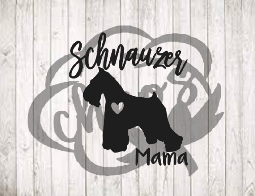 Schnauzer Svg/ Schnauzer Mama Svg/ Schnauzer Mom/dog Mom Svg Png Eps ...
