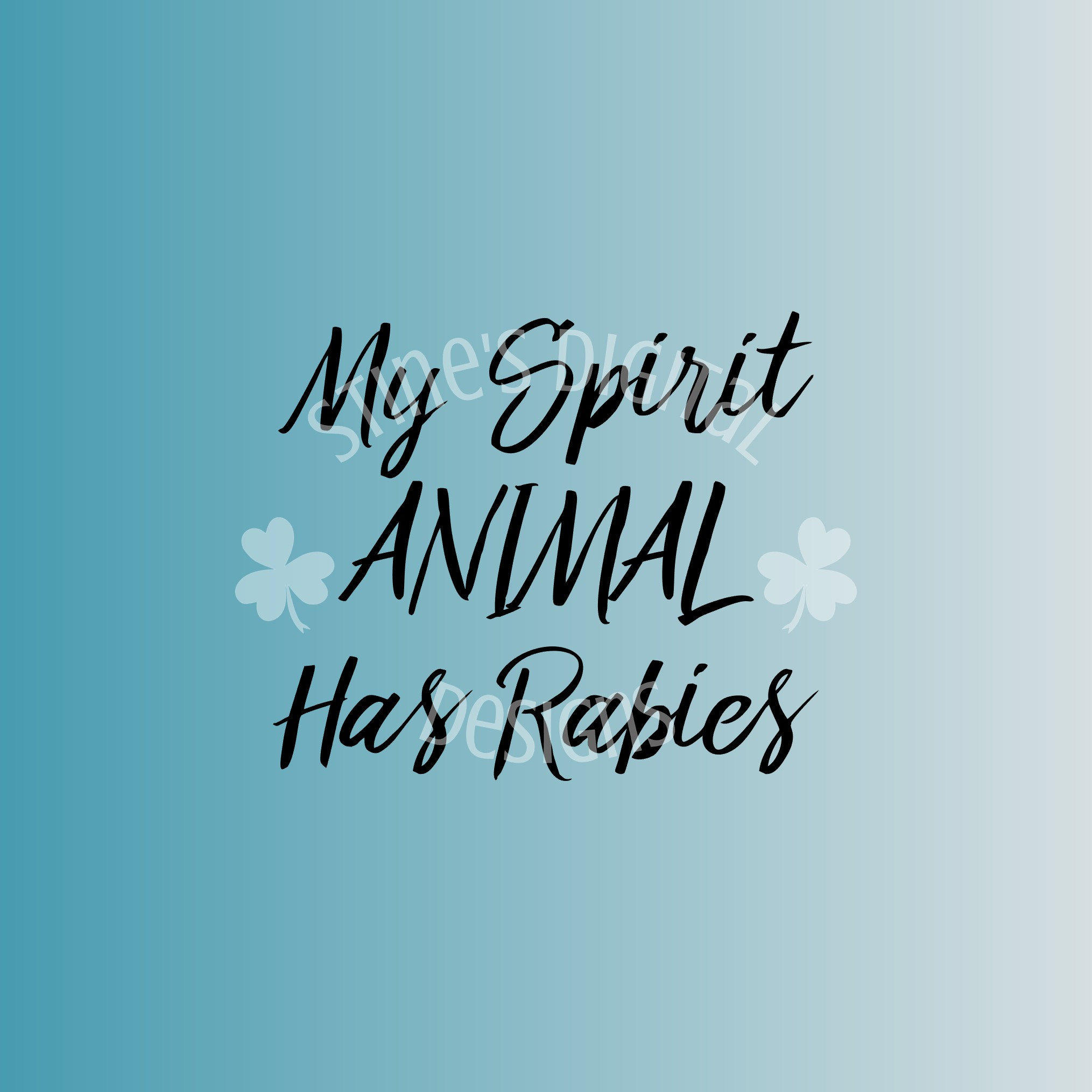 My Spirit Animal has Rabies svg spirit animal svg JPEG Cricut svg ...