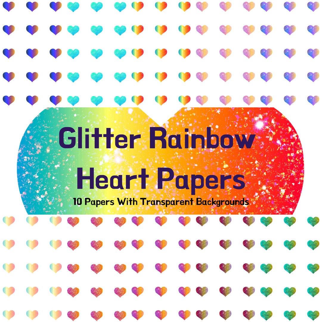 Glitter Rainbow Heart Papers, Ombre Heart Overlay Paper, Colorful Heart ...