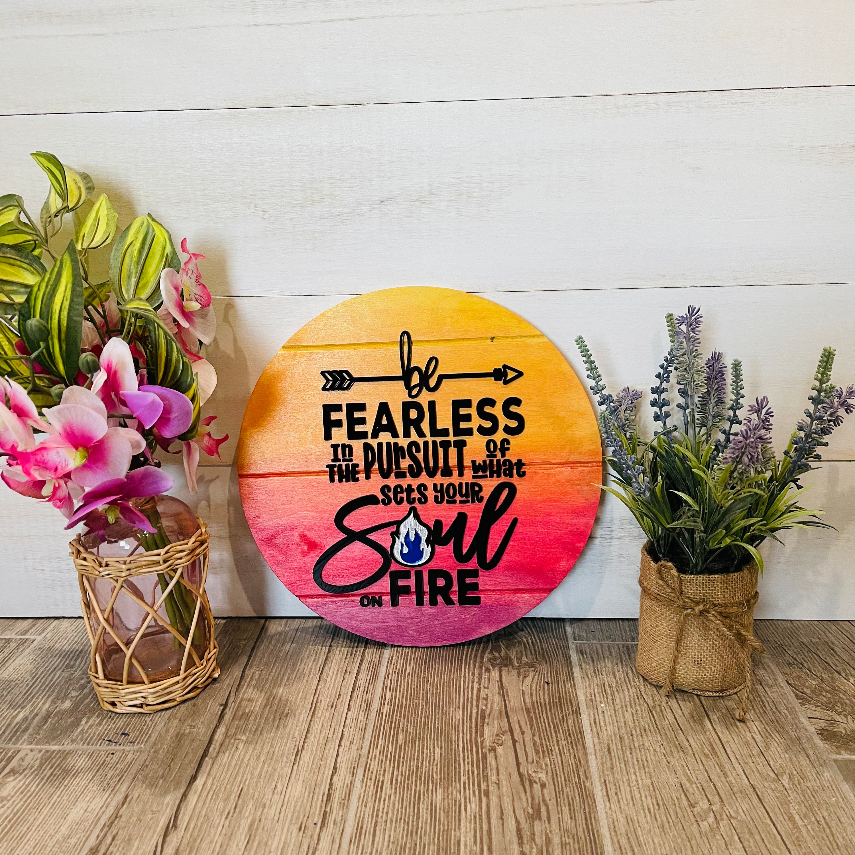 Be Fearless Soul on Fire SVG Glowforge Laser Cricut - Etsy