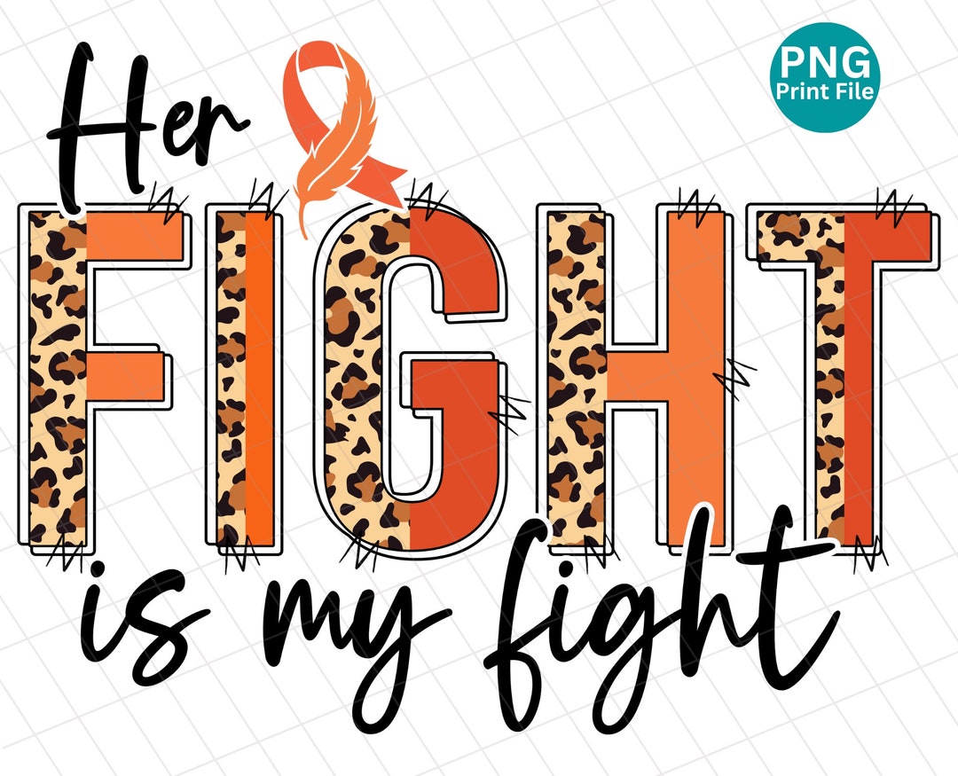 Her Fight is My Fight Multiple Sclerosis PNG, MS Fighter Awareness ...
