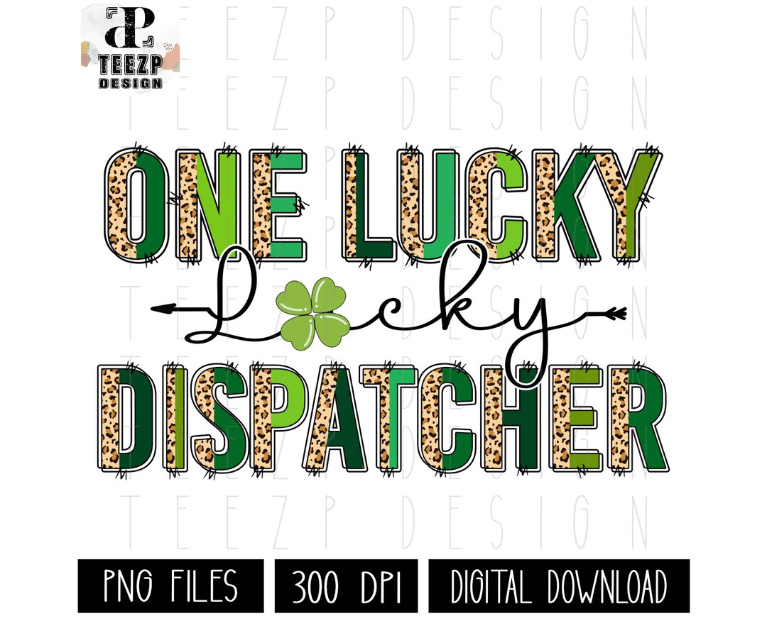 Dispatcher St Patrick's Day PNG, One Lucky Dispatcher PNG, Half Leopard ...