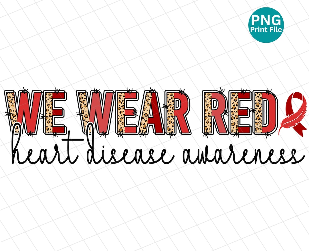 We Wear Red Heart Disease Awareness PNG, Heart Disease Survivor Leopard ...