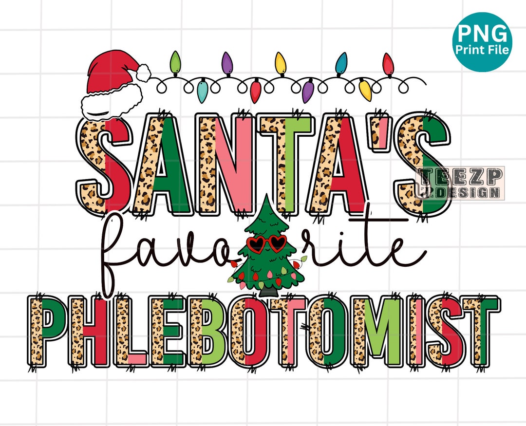 Phlebotomist Santa's Favorite PNG, Christmas Phlebotomist Sublimation ...