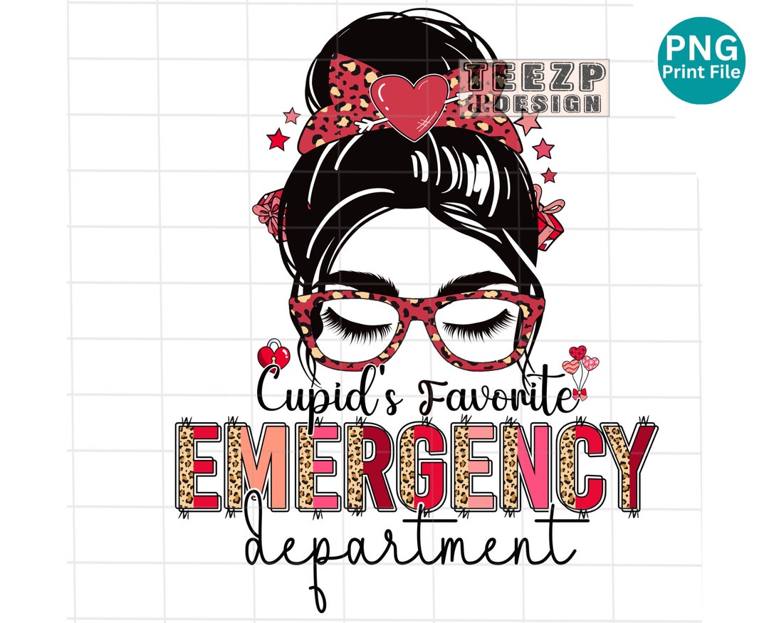 Cupid's Favorite Emergency Department Messy Bun Valentine PNG, Leopard ...
