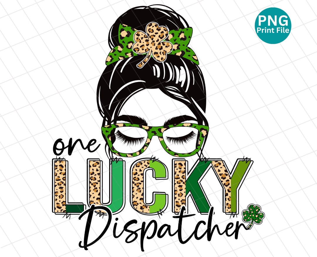 One Lucky Dispatcher St Patrick's Day PNG, Leopard Dispatcher ...