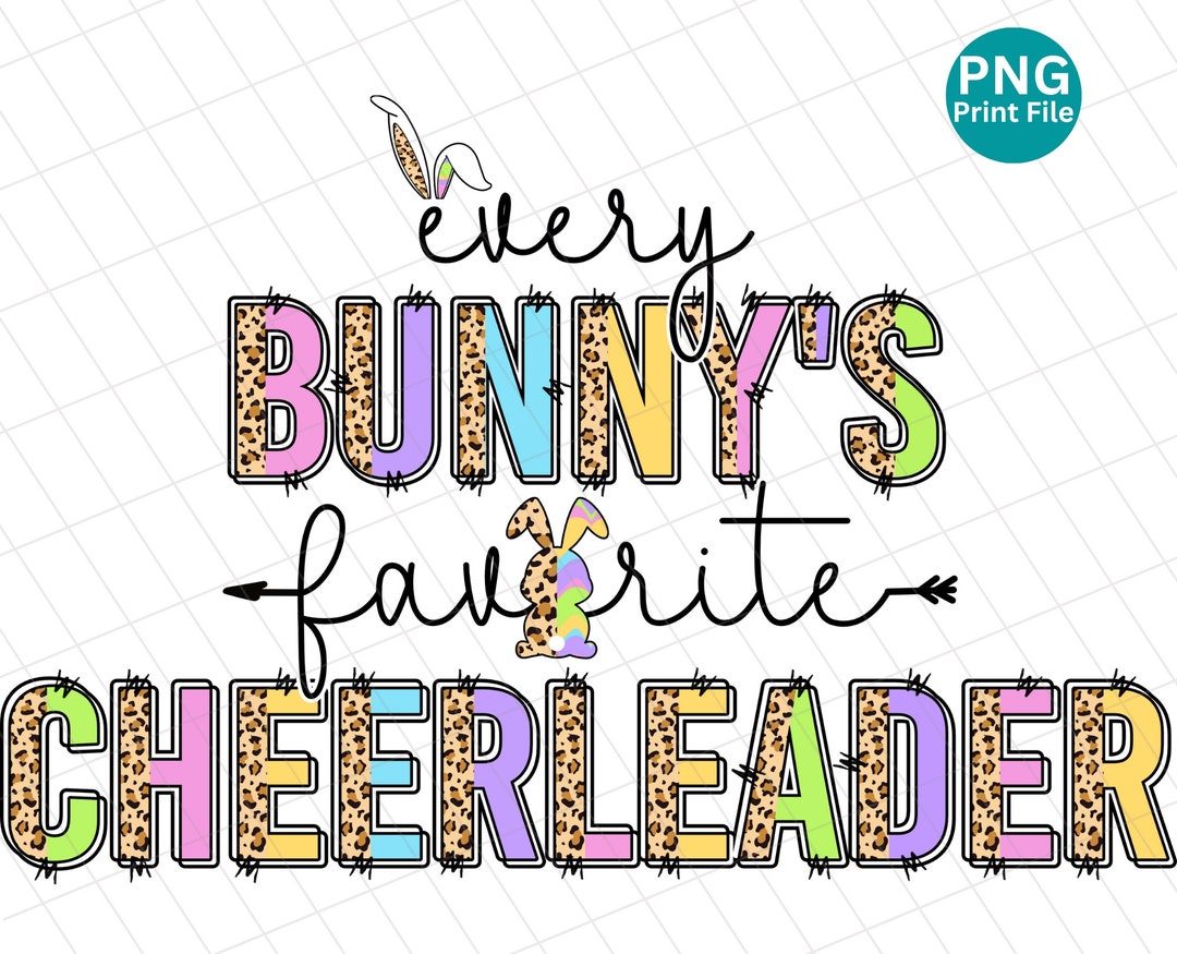 Every Bunny's Favorite Cheerleader PNG, Leopard Cheerleader Sublimation ...